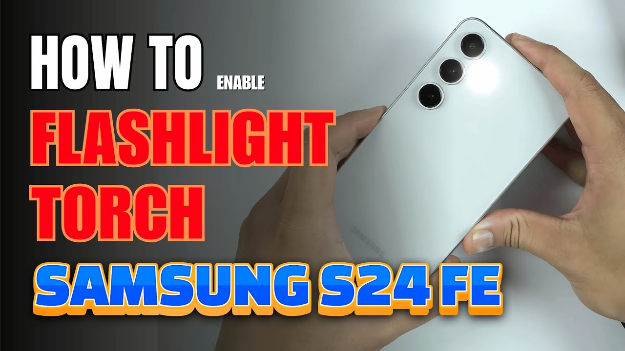 How to turn on Flashlight | Torch on Samsung Galaxy Samsung S24 Fe ...