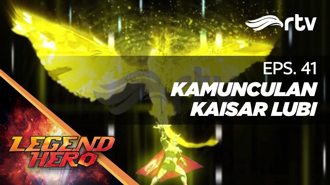 Legend Hero RTV : Kemunculan Kaisar Lubi - YouTube