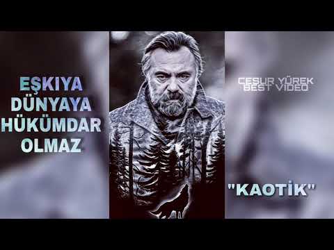Eşkıya Dünyaya Hükümdar Olmaz Müzikleri - Kaotik