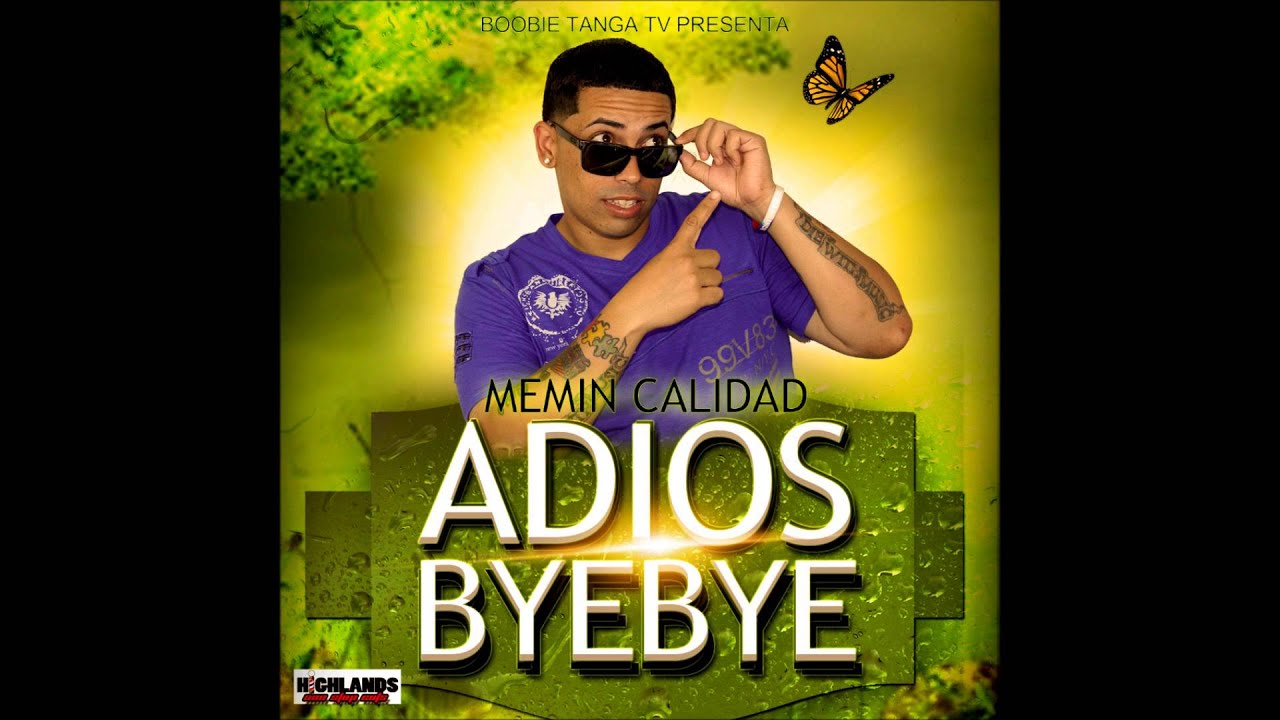 Memin Calidad Adios Bye Bye - YouTube