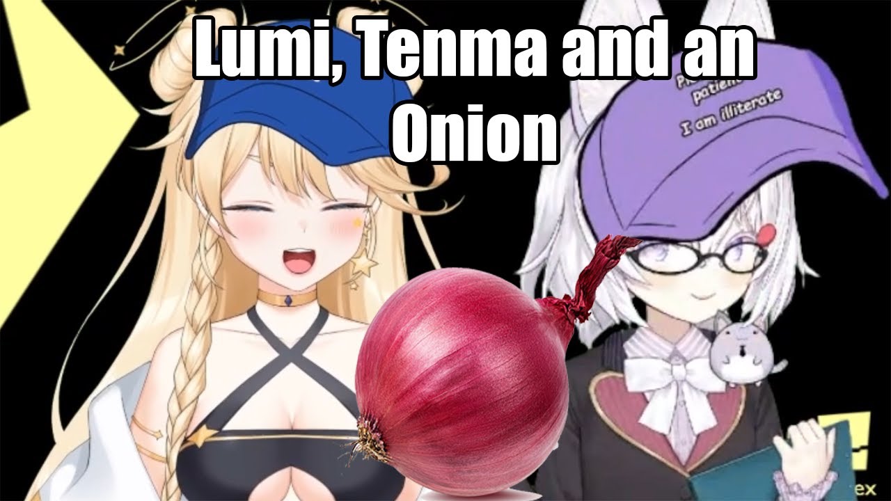 Lumi, Tenma and an Onion - YouTube