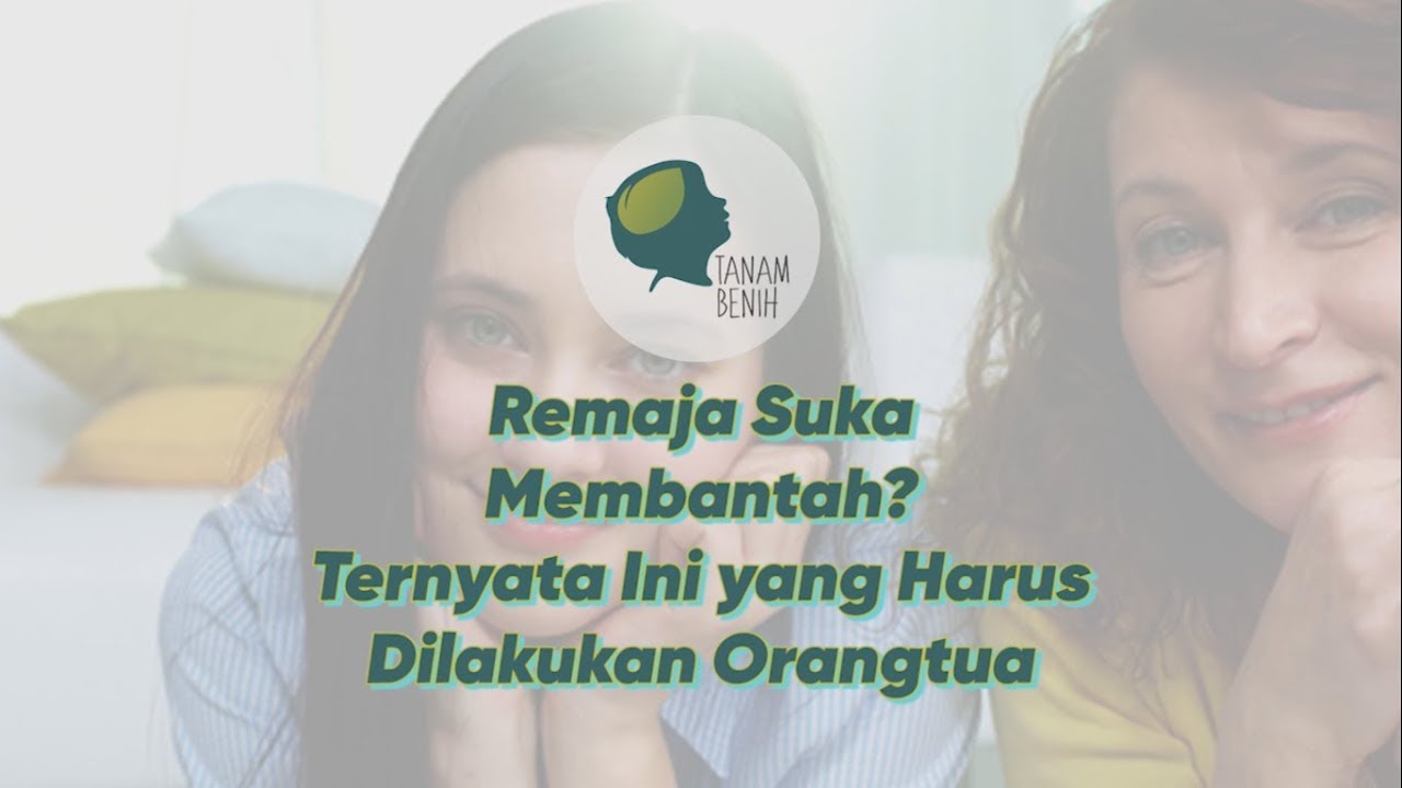 Remaja Suka Membantah? Ternyata Ini yang Harus Dilakukan Orangtua - YouTube