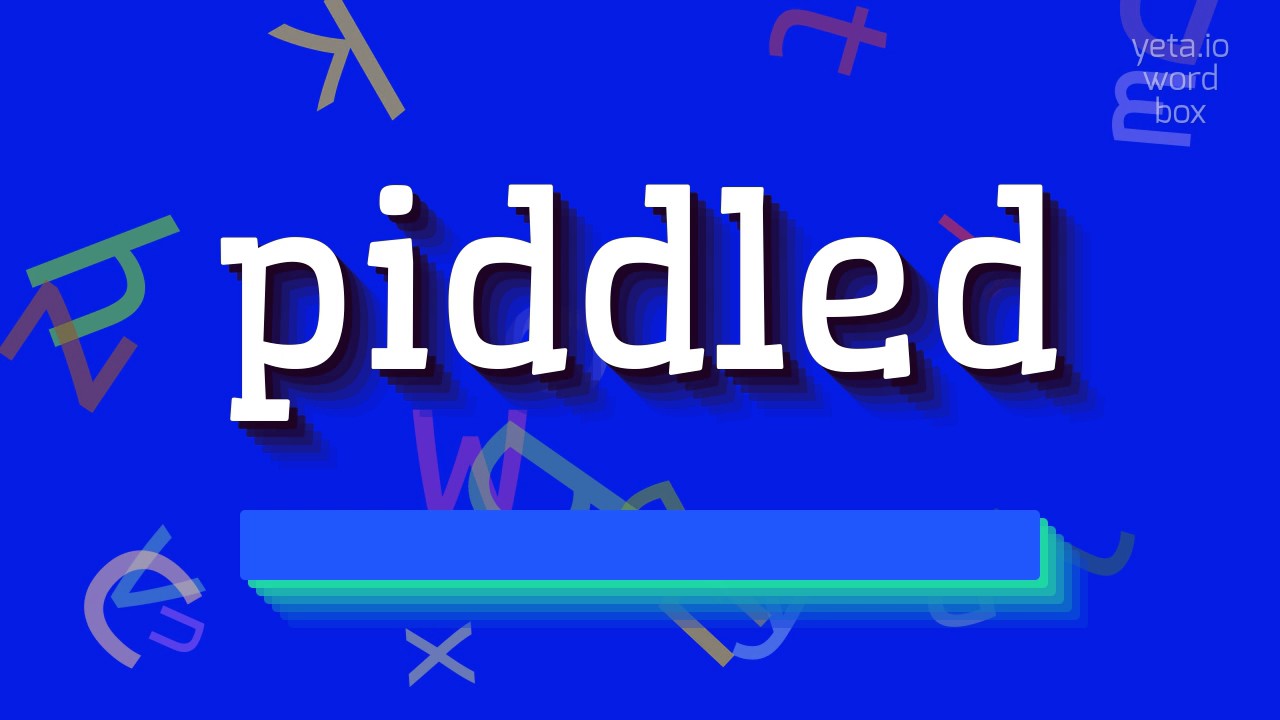 How to say "piddled"! (High Quality Voices) - YouTube