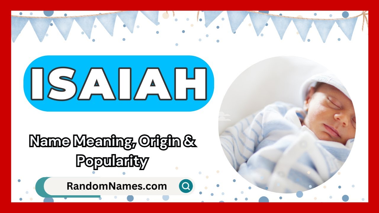 Isaiah - Baby Boy Name Meaning, Origin & Popularity - RandomNames.com ...