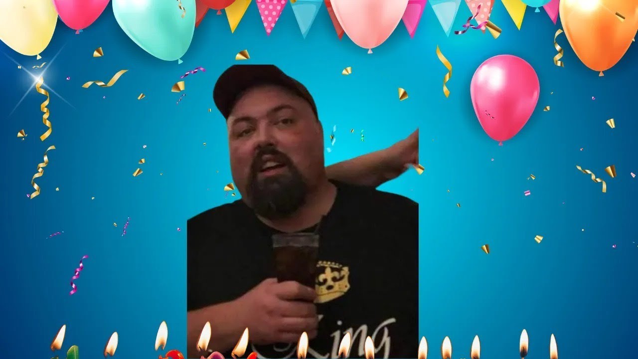 HAPPY BIRTHDAY BIG MAN - YouTube