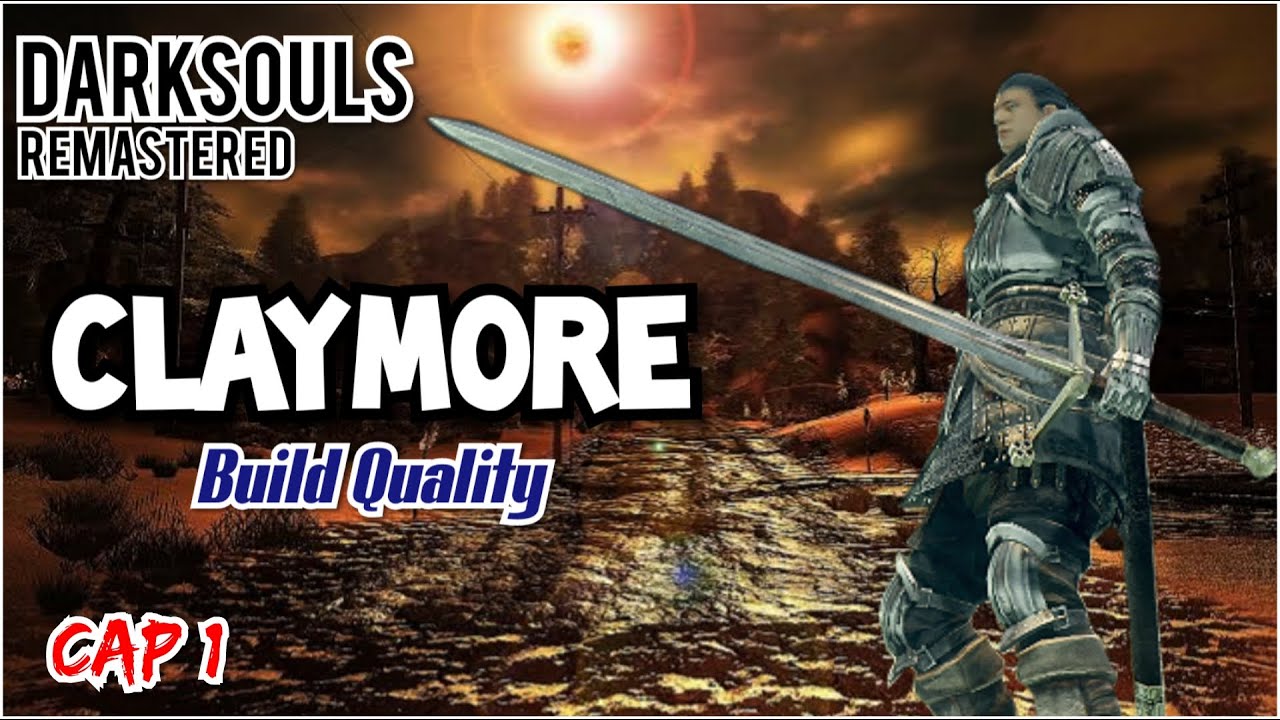 DARKSOULS REMASTERED CLAYMORE Cap1 - YouTube