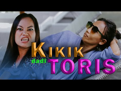KIKIK DADI TORIS