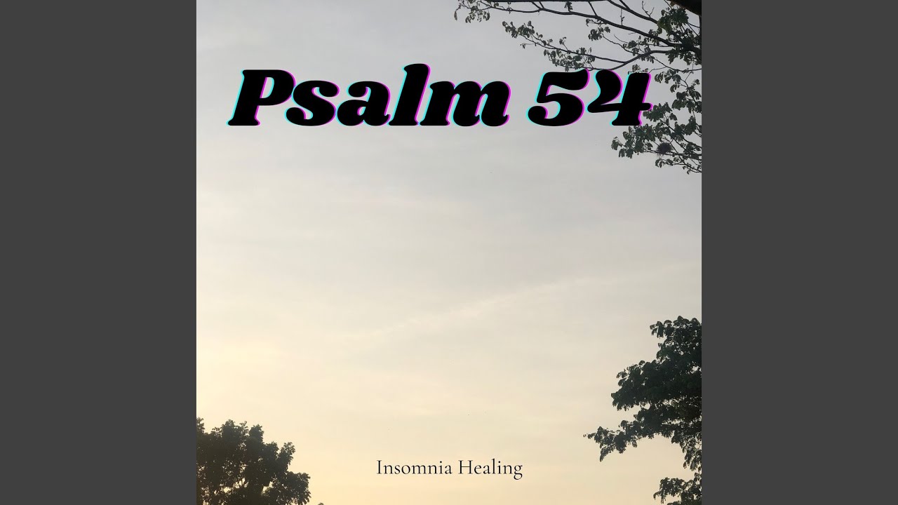 Psalm 54 YouTube psalm-54-youtube