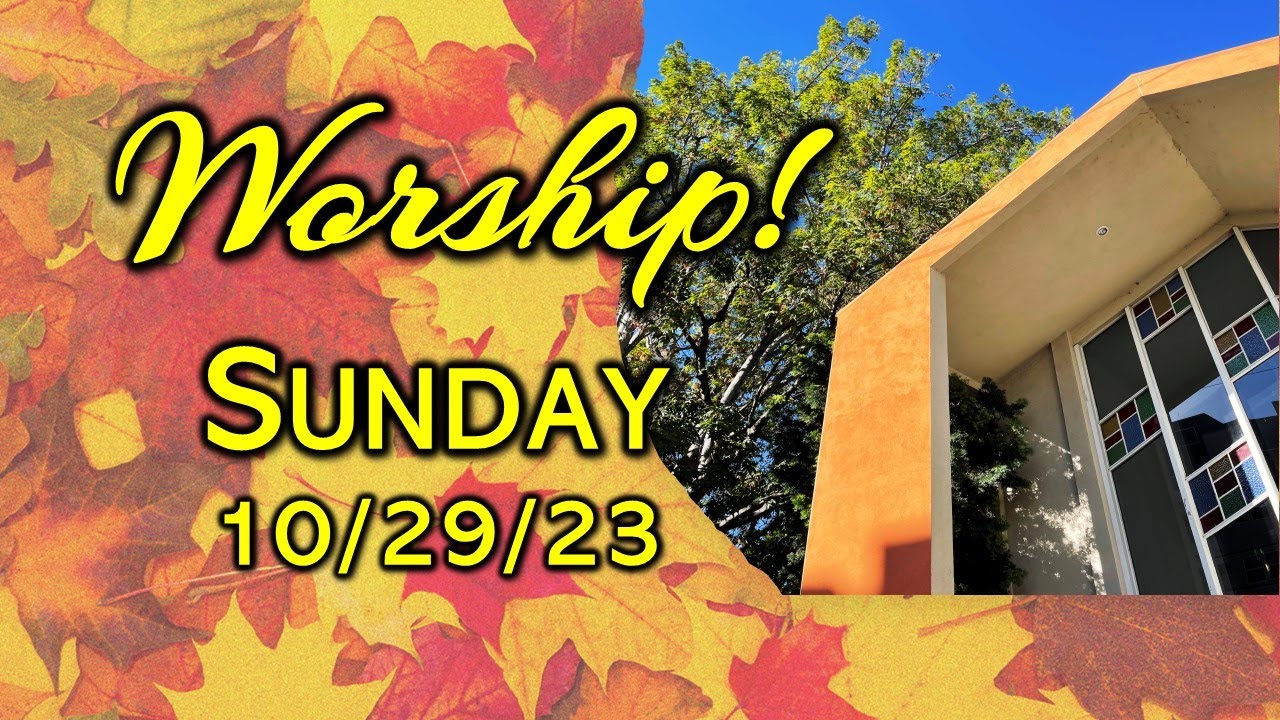 Worship! Sunday 10/29/23. - YouTube