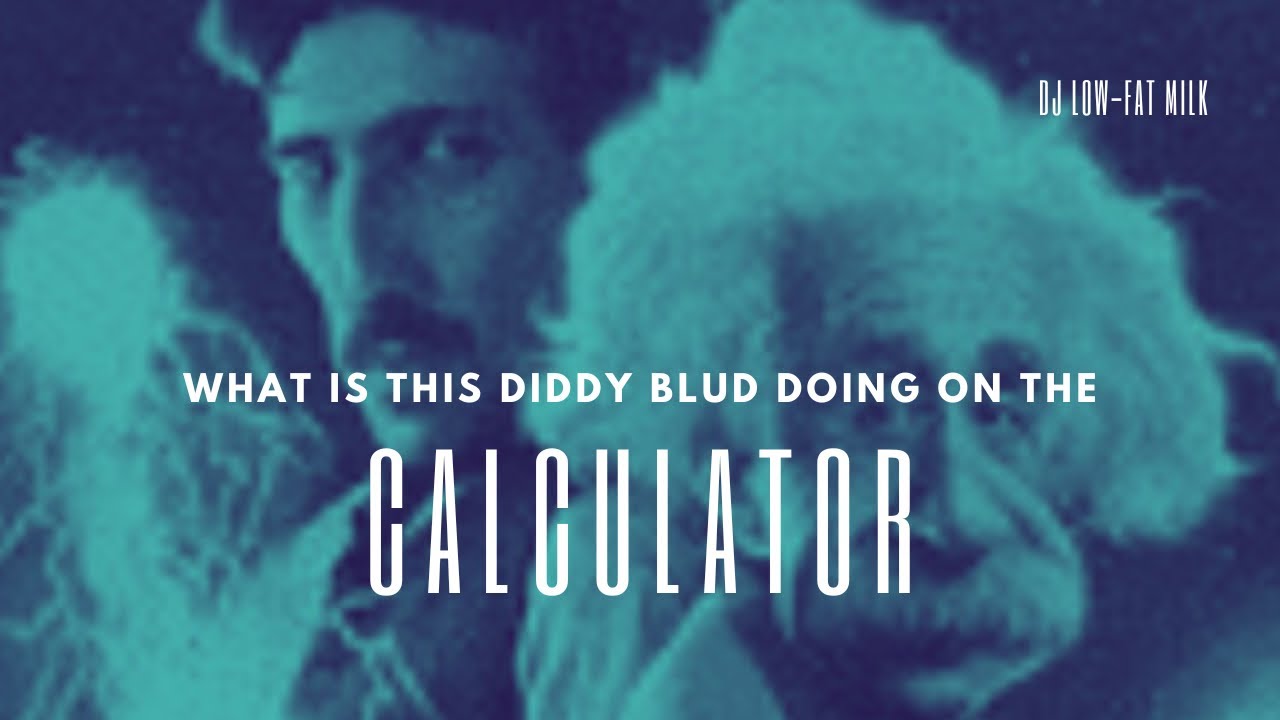 What is this Diddy Blud Doing on the Calculator? - Official Song - YouTube