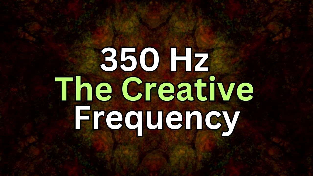 350 Hz: The CREATIVITY Frequency Study Music Binaural Beats Pure Tones ...