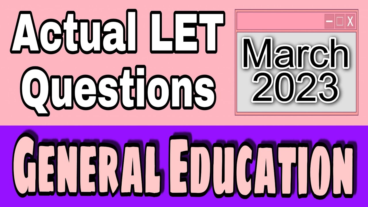 ACTUAL LET QUESTIONS MARCH 2023 GENERAL EDUCATION #LET #LPT ...
