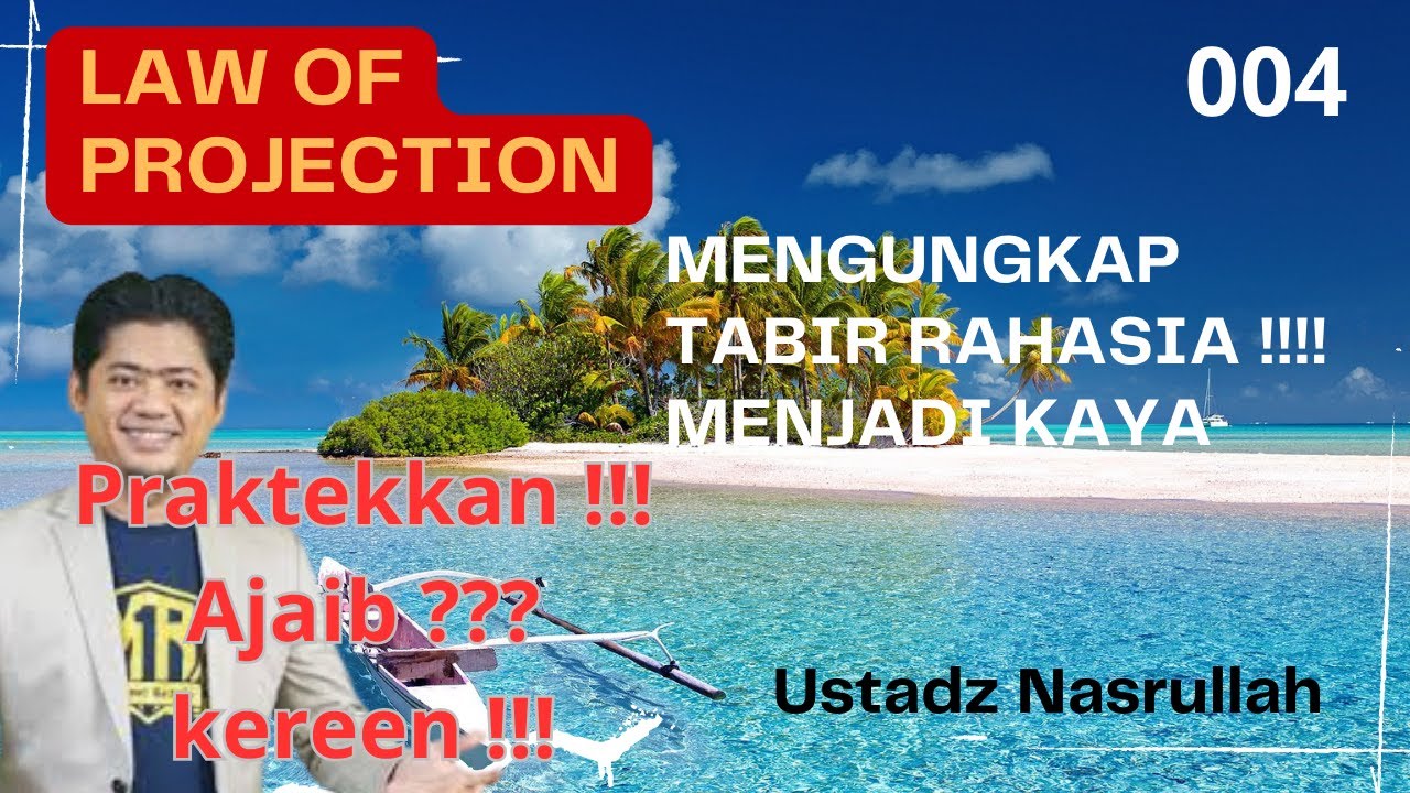 004. law of projection - ustadz Nasrullah - YouTube