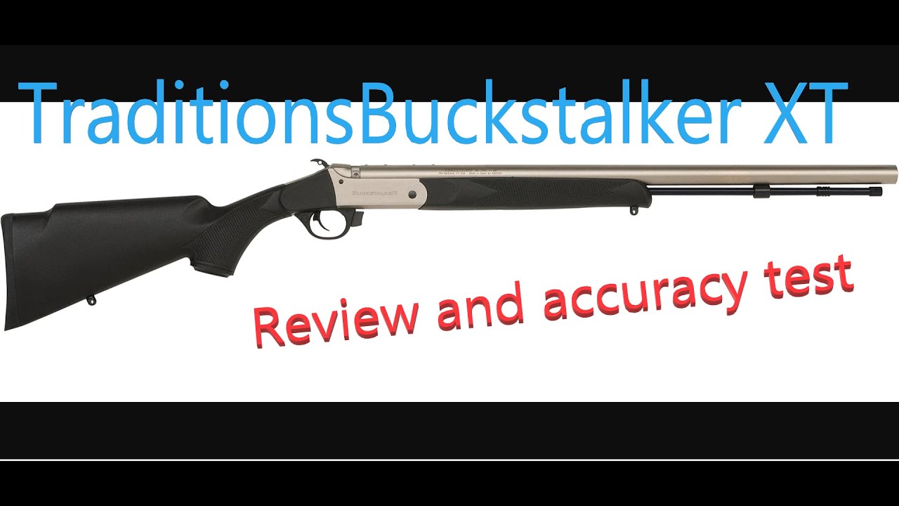 Traditions Buckstalker XT(walmart $206) Muzzloader review and accuracy ...