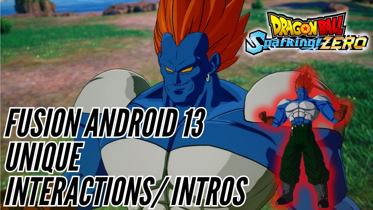 Fusion Android 13 Unique Interactions/ Intros - Dragon Ball Sparking ...