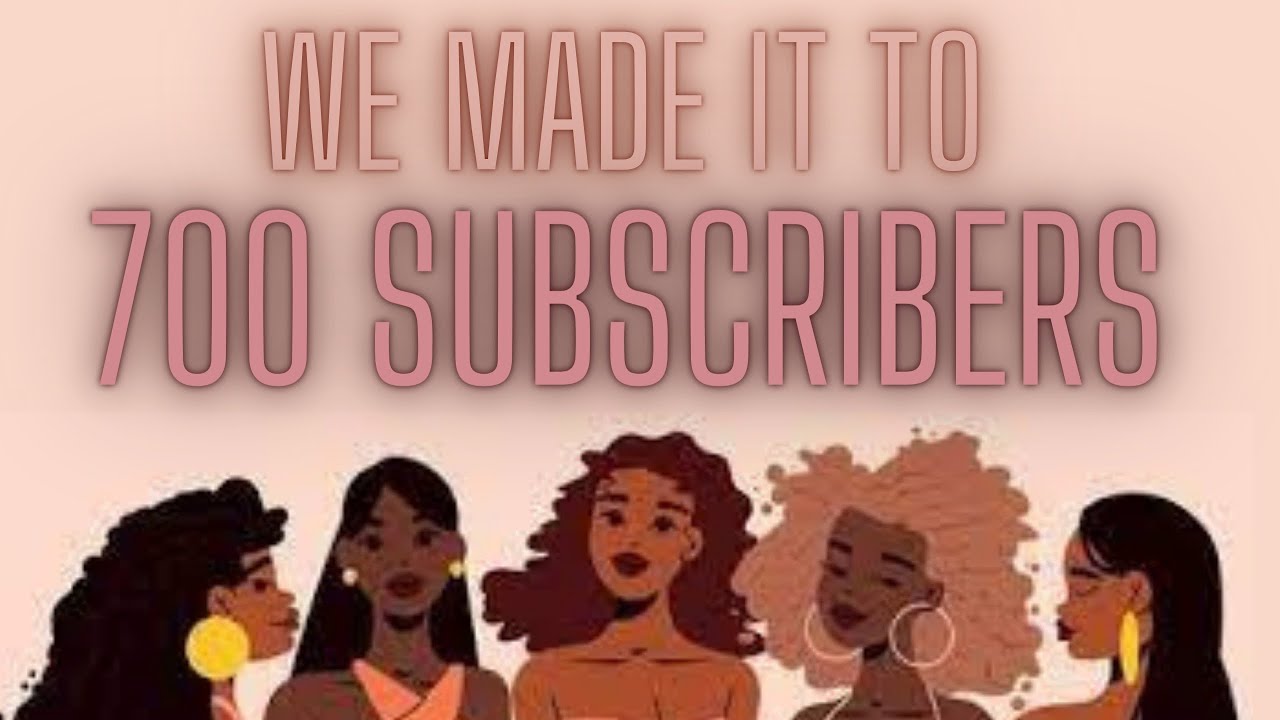We made it to 700 SUBS 🙌🏽 - YouTube