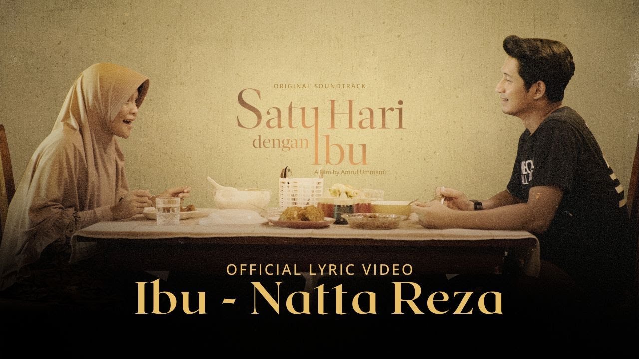 Natta Reza - Ibu (OST. Satu Hari Dengan Ibu) | Lyric Video - YouTube
