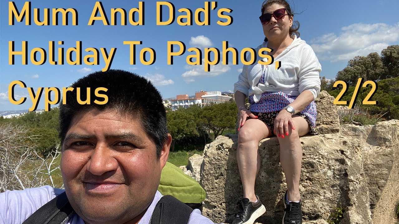 Cyprus - Paphos - Mum And Dad's Holiday 2022 (2/2) - YouTube
