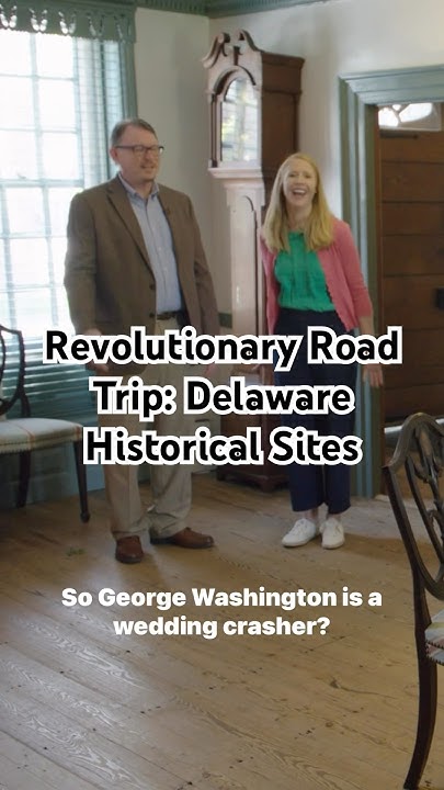 Revolutionary Road Trip Historical Sites in Delaware - YouTube