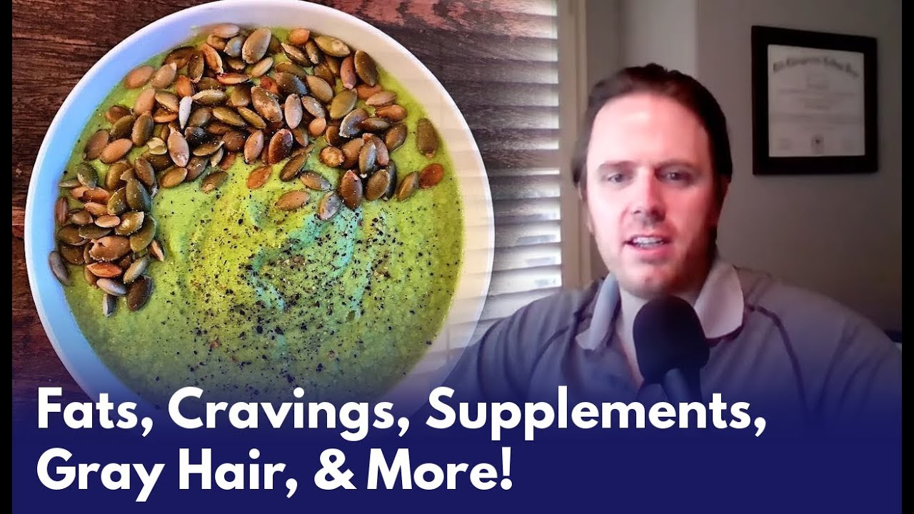 Fats, Cravings, Gray Hair, Health Supplements & More! | Dr. J Q & A ...