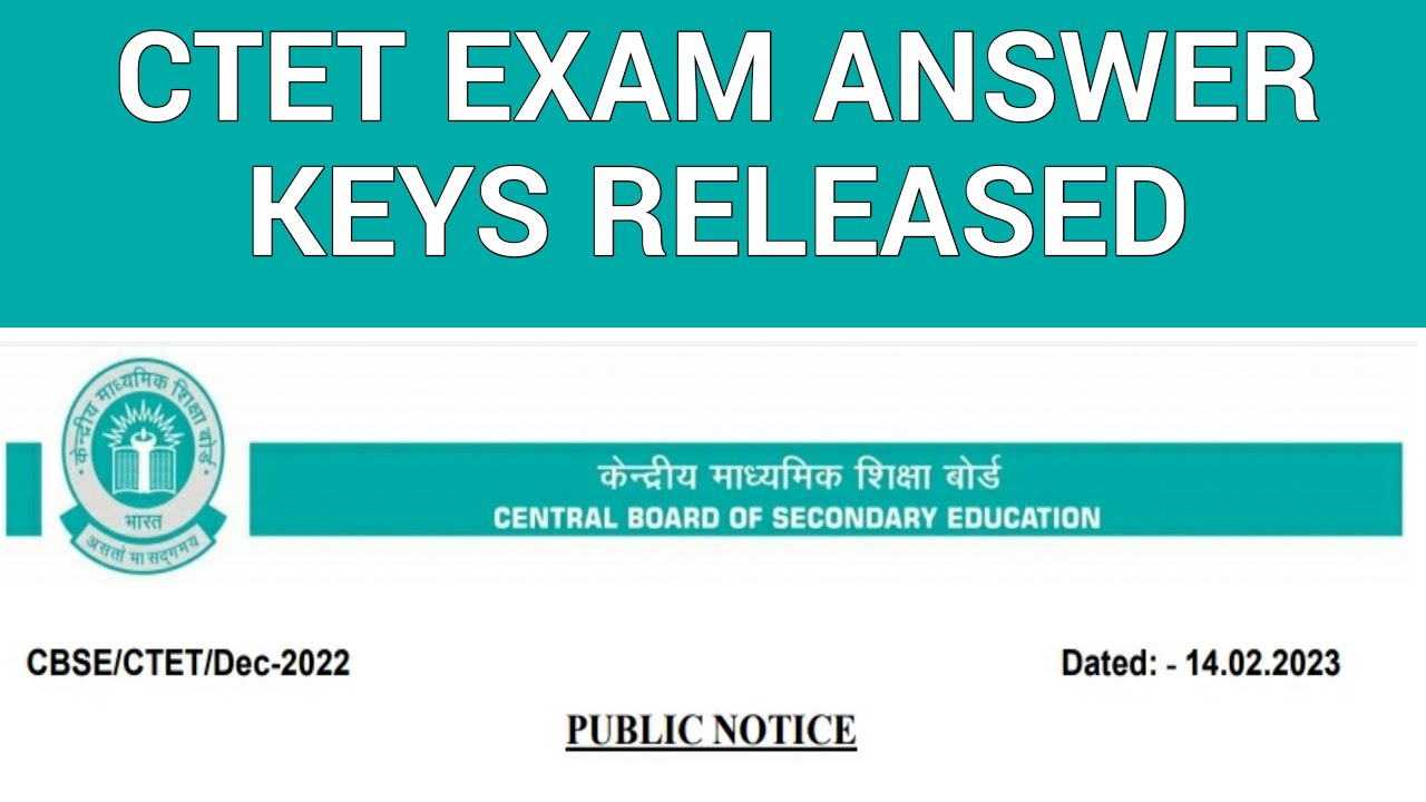 CTET EXAM 2022 ANSWER KEYS RELEASED II CTET NEW PUBLIC NOOTICE ON 14 ...