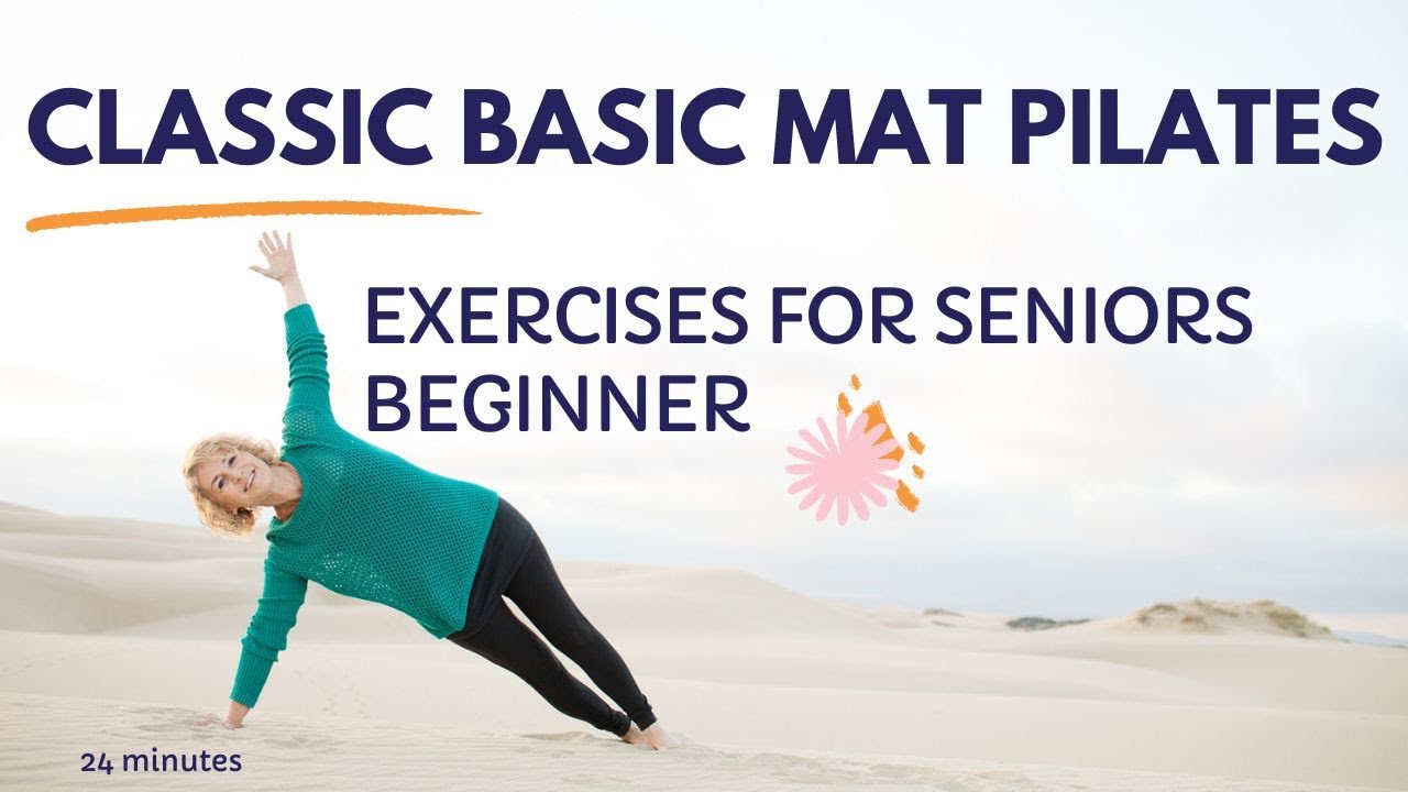 (24 Mins) Classic Basic Mat Pilates for Senior Beginner | Vicki ...