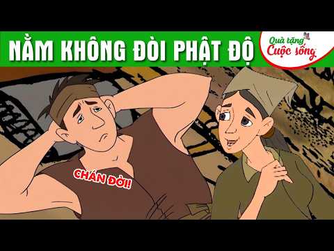 NẰM KHÔNG ĐÒI PHẬT ĐỘ - Phim hoạt hình dân gian hay nhất - Truyện cổ tích - Quà tặng cuộc sống