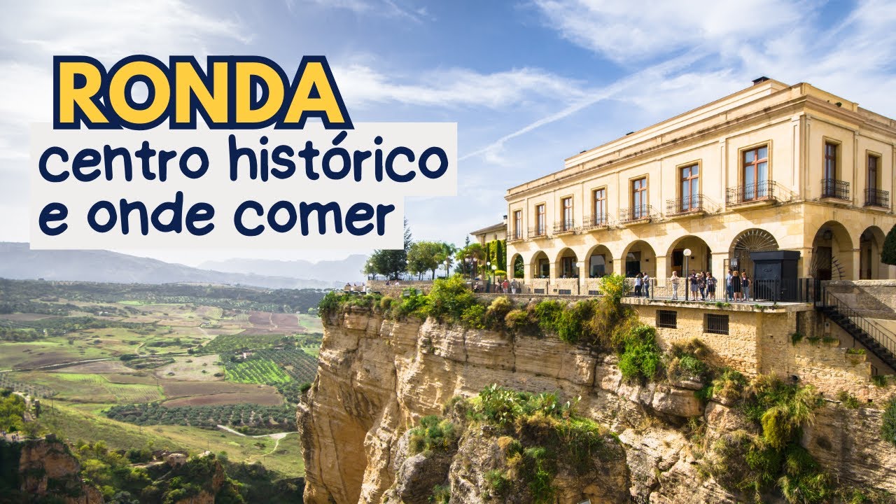 O que fazer em Ronda Espanha: pontos turísticos e onde comer em Ronda ...