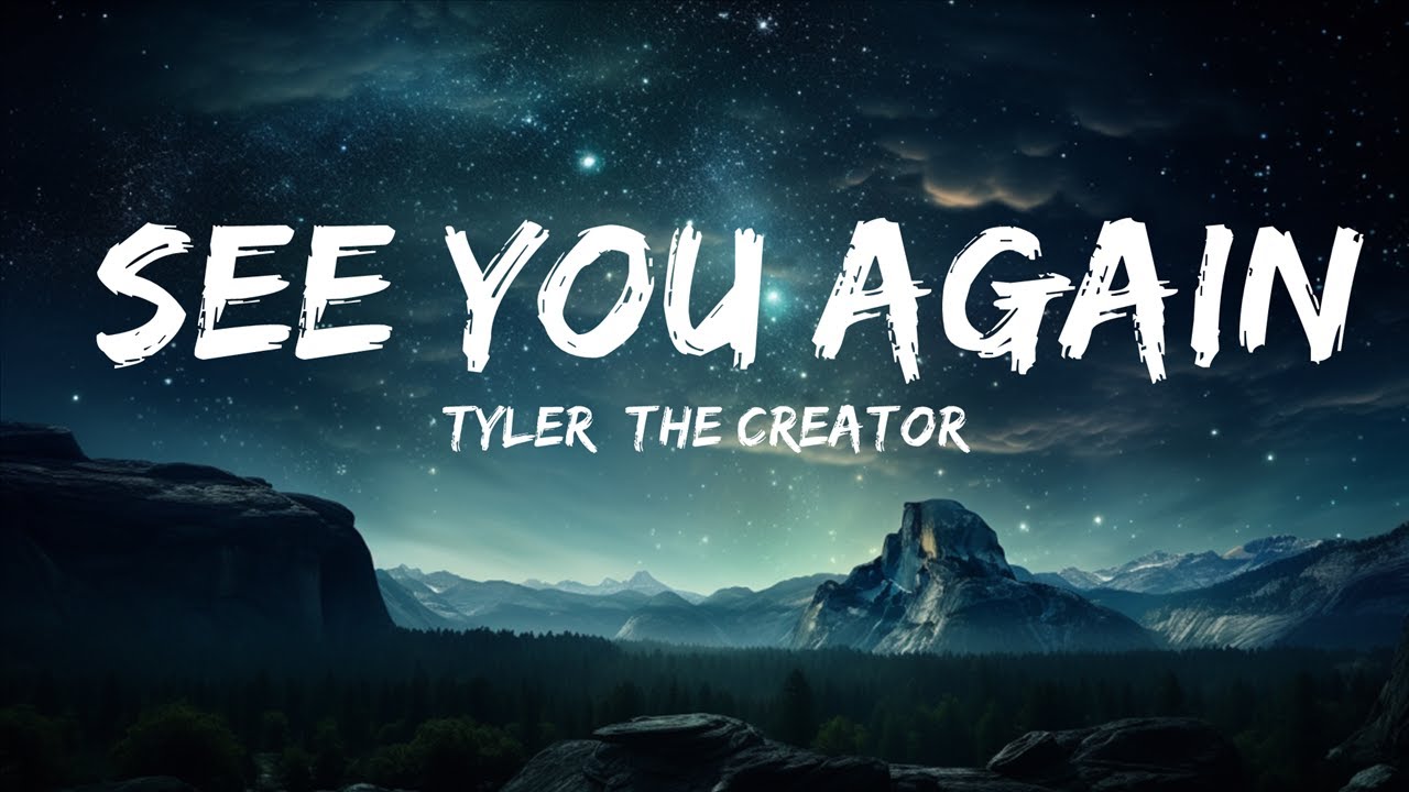 Tyler, The Creator - See You Again (Lyrics) ft. Kali Uchis | 15p Lyrics ...