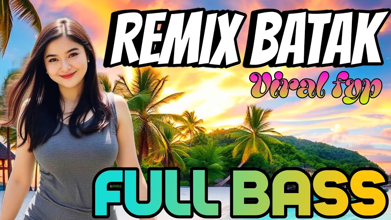 REMIX BATAK PALING POPULER COCOK BUAT TEMAN PERJALANAN - YouTube