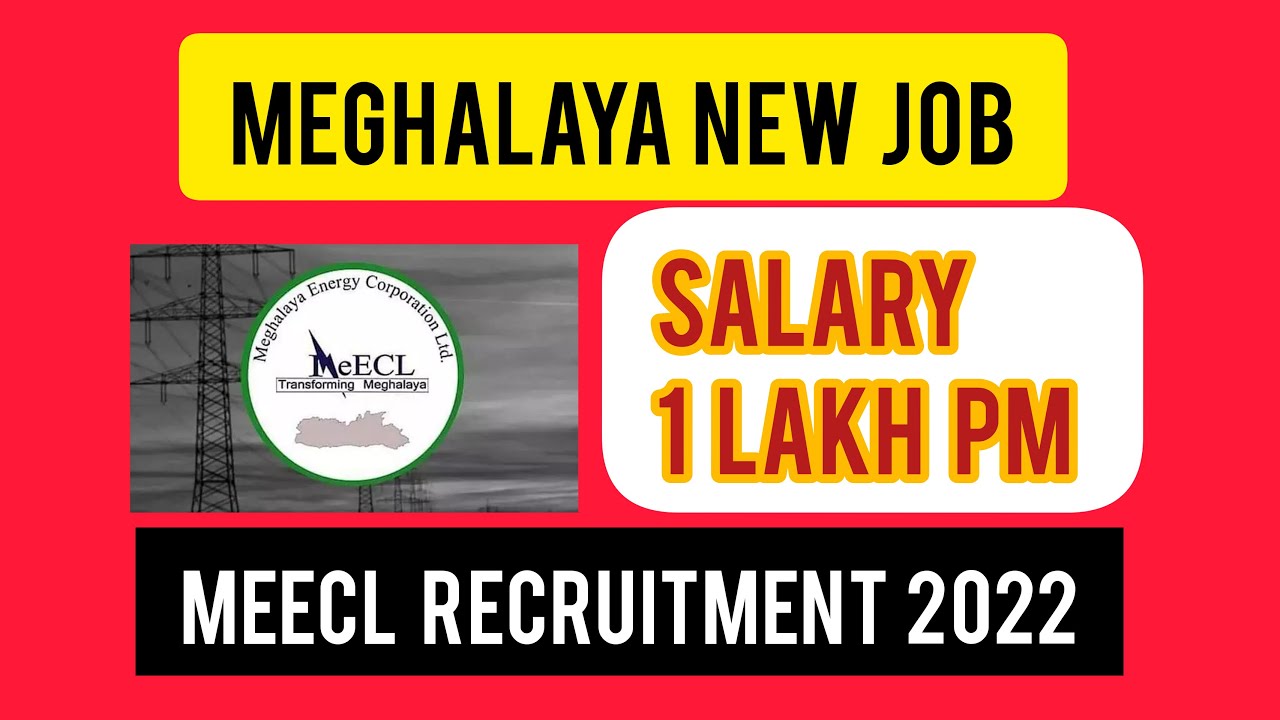 MEGHALAYA NEW JOBS/ MeECL RECRUITMENT 2022 - YouTube
