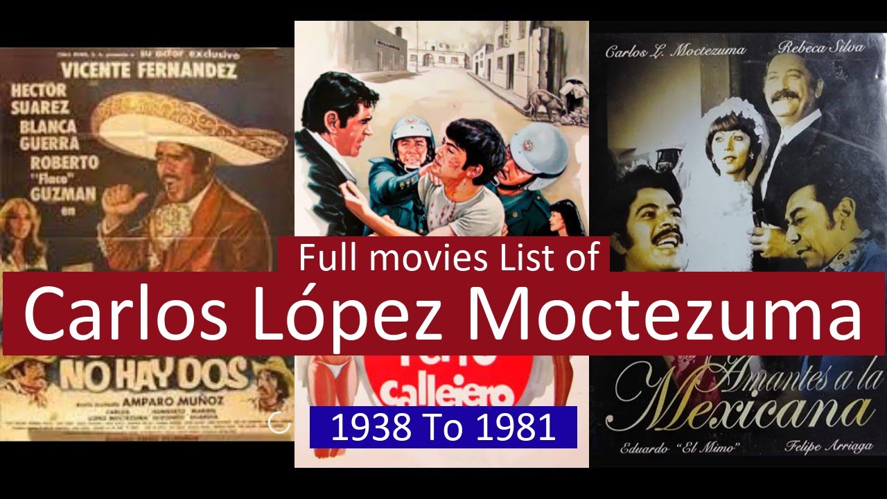 Carlos López Moctezuma Full Movies List | All Movies of Carlos López ...