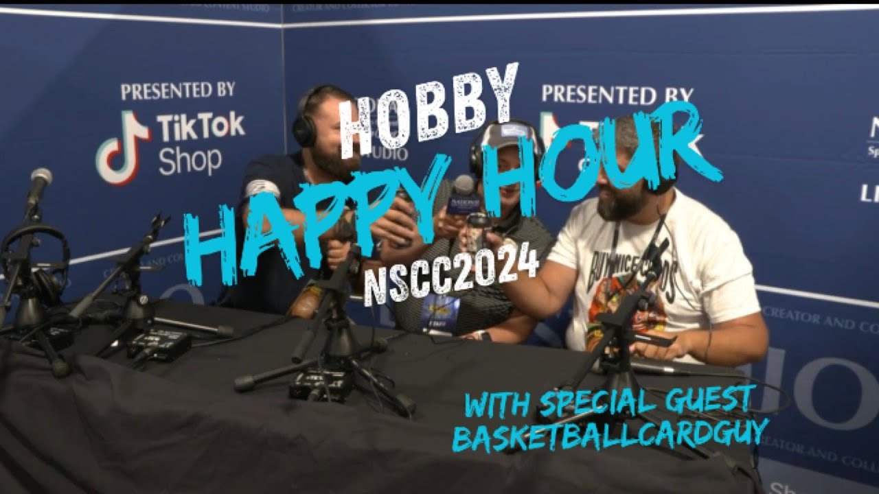 Hobby Happy Hour at the 2024 NSCC with Special Guest Basketballcardguy ...
