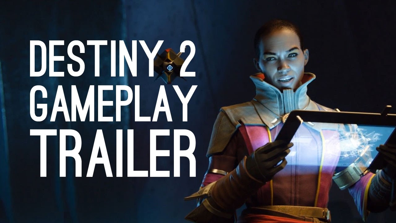 Destiny 2 Gameplay Trailer: Destiny 2 Gameplay Reveal Trailer - YouTube
