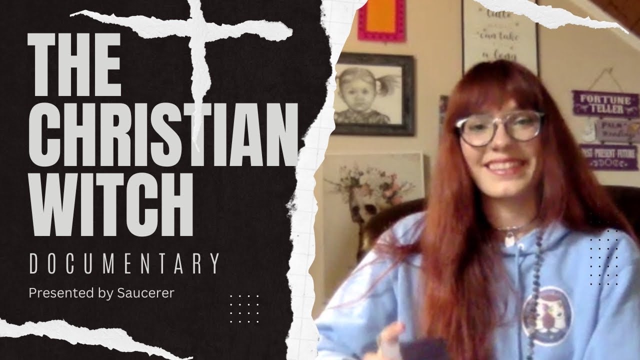 THE CHRISTIAN WITCH - DOCUMENTARY - PRESENTED BY @Saucerer333 - YouTube