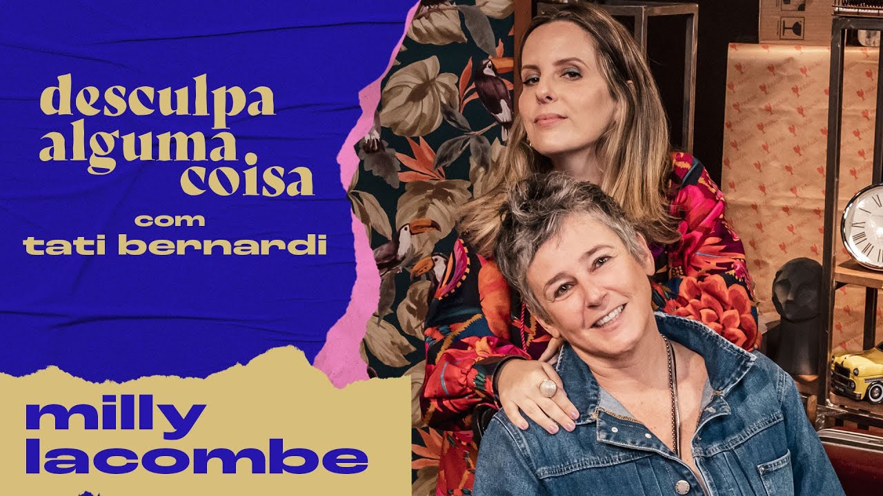 🔴 Milly Lacombe fala de treta com Ceni, relacionamento aberto, traição ...