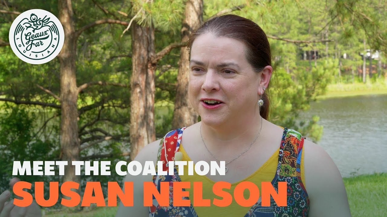 Geaux Far Louisiana | Meet the Coalition: Susan Nelson - YouTube