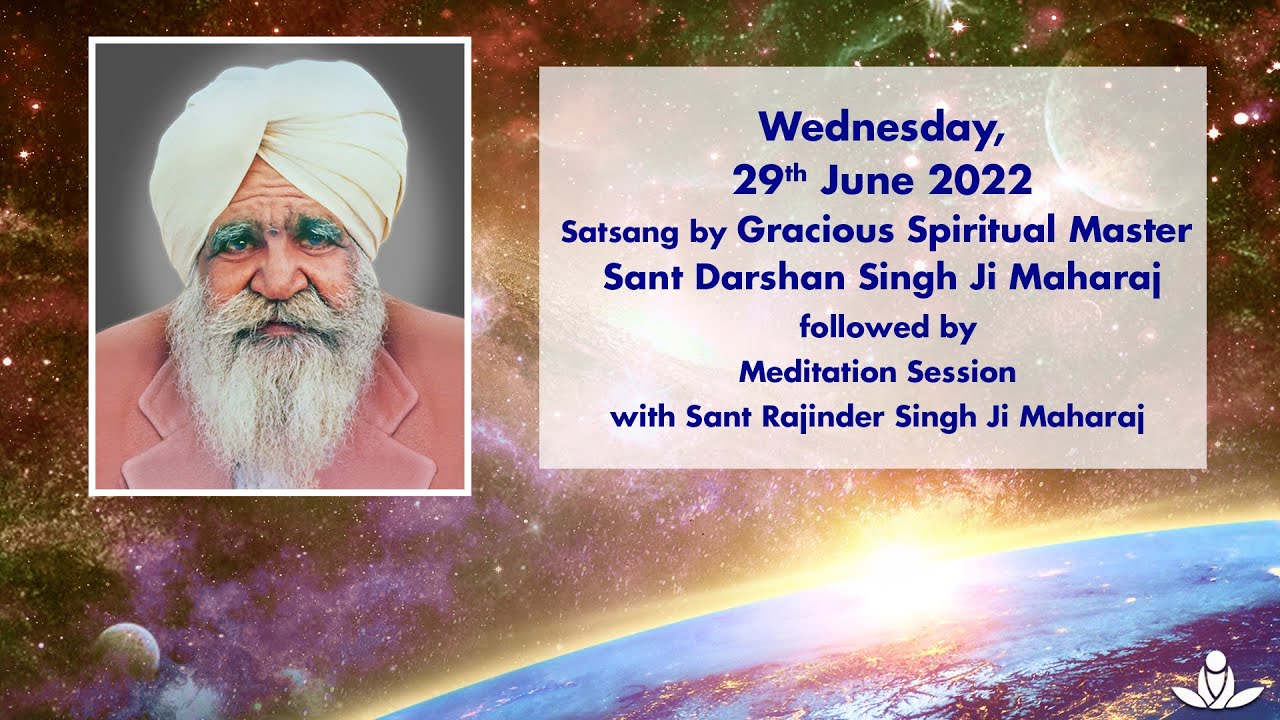 Satsang By Gracious Master Sant Darshan Singh Ji Maharaj - Jun 29, 2022 ...
