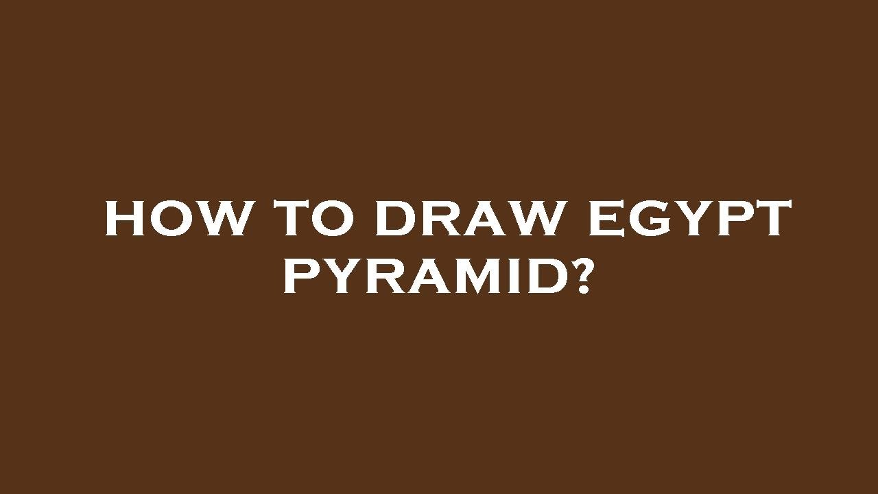 How to draw egypt pyramid? - YouTube
