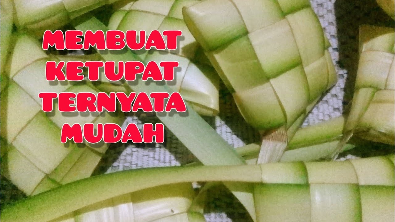 Membuat Ketupat Dari Daun Kelapa Youtube