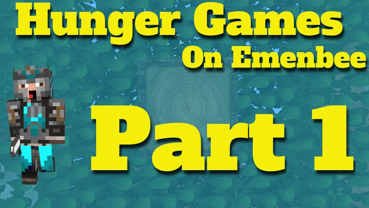 Hunger Games! Part 1 - Minecraft Let's Play On Emenbee - YouTube