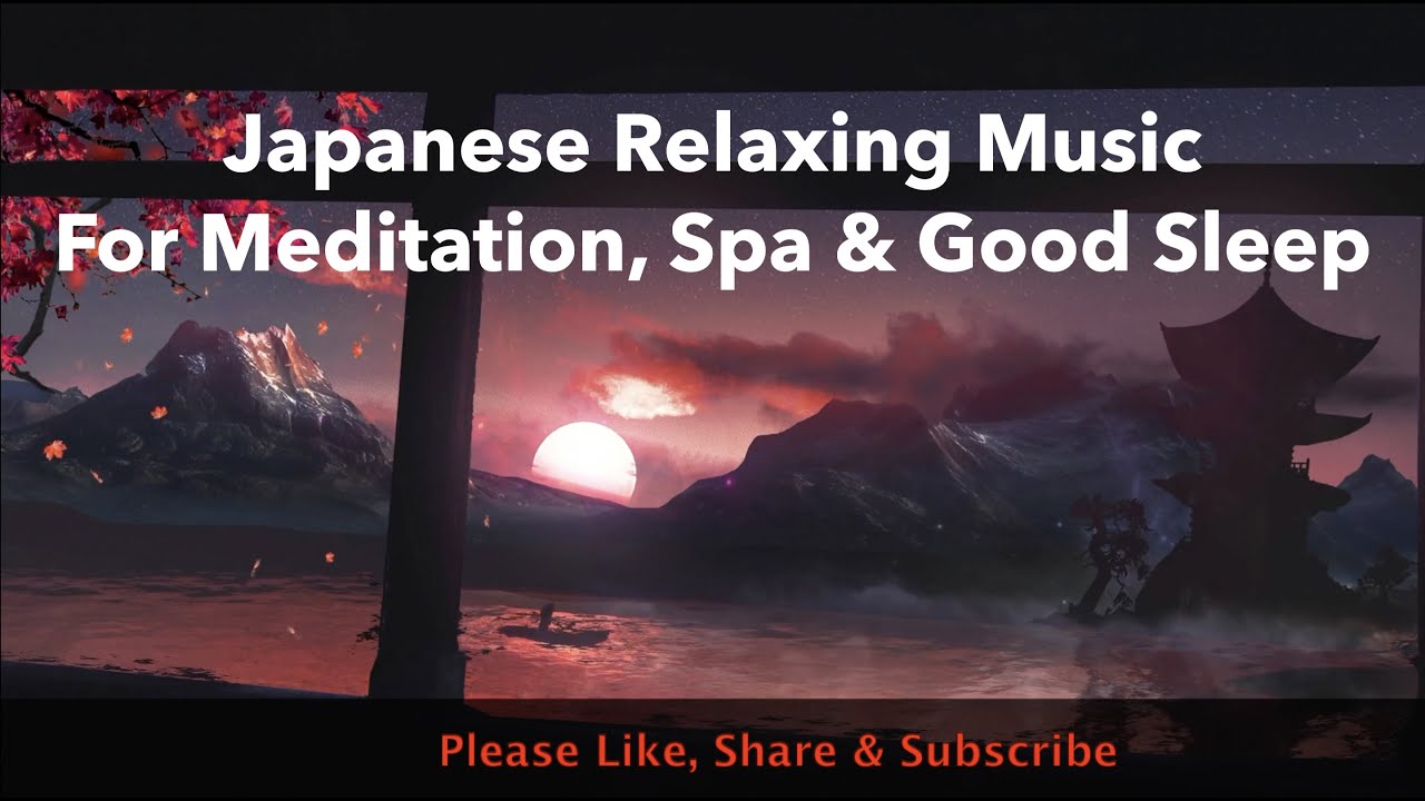 Japanese Relaxing Music for Meditation, Spa, Good Sleep - YouTube