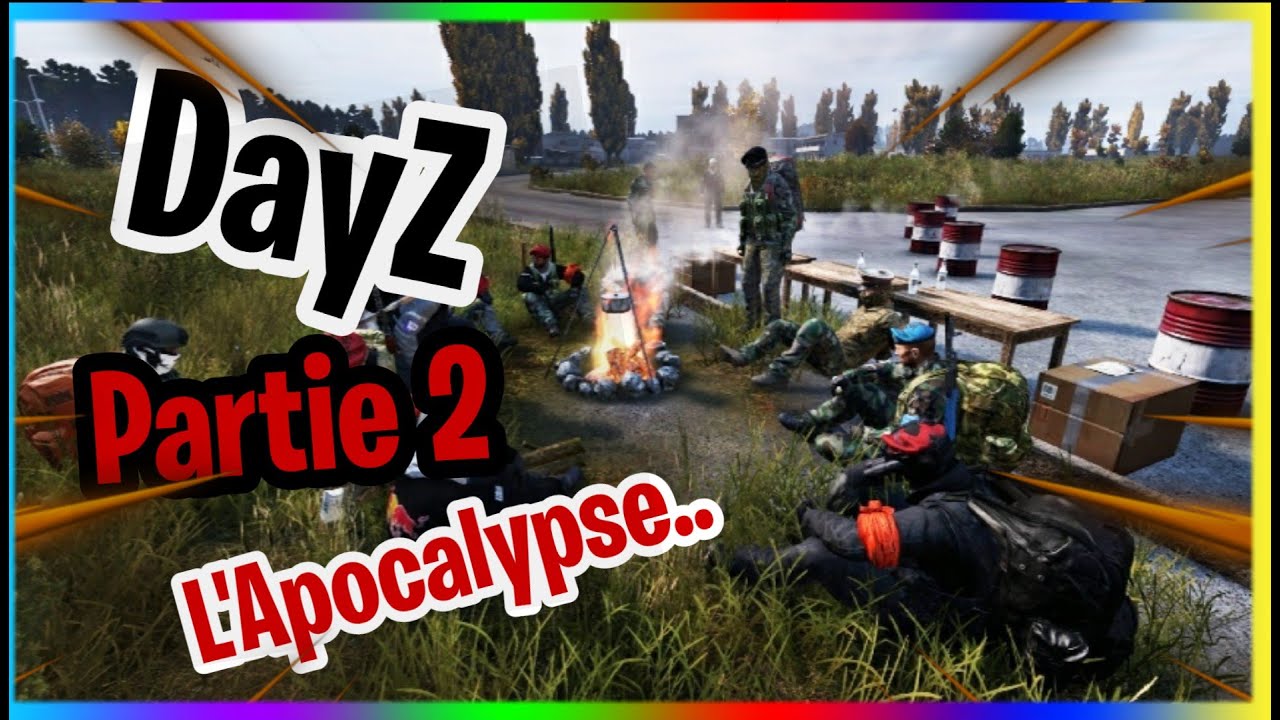 PARTIE 2 DayZ L'apocalypse - YouTube