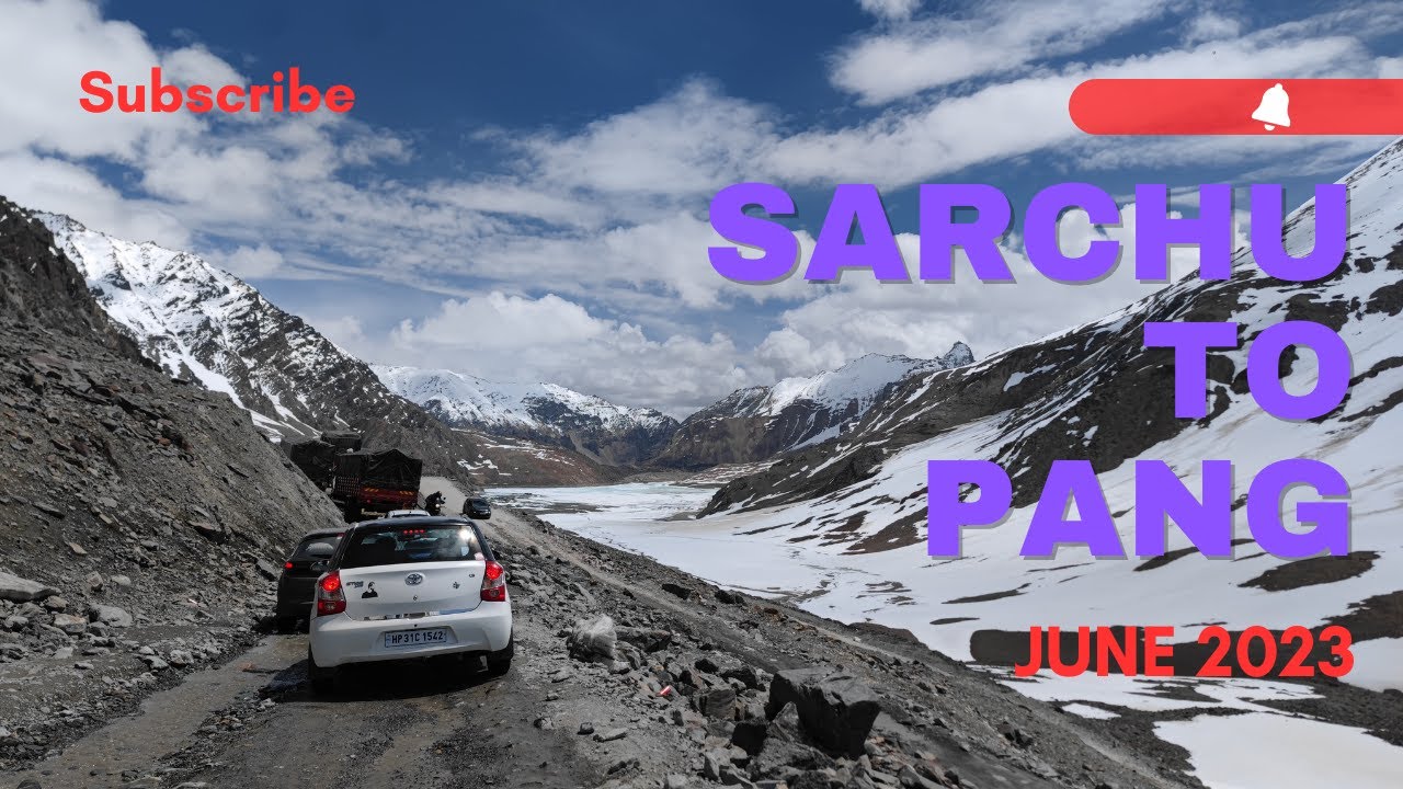 "4K" Sarchu to Pang - Leh Ladakh June 2023 - YouTube