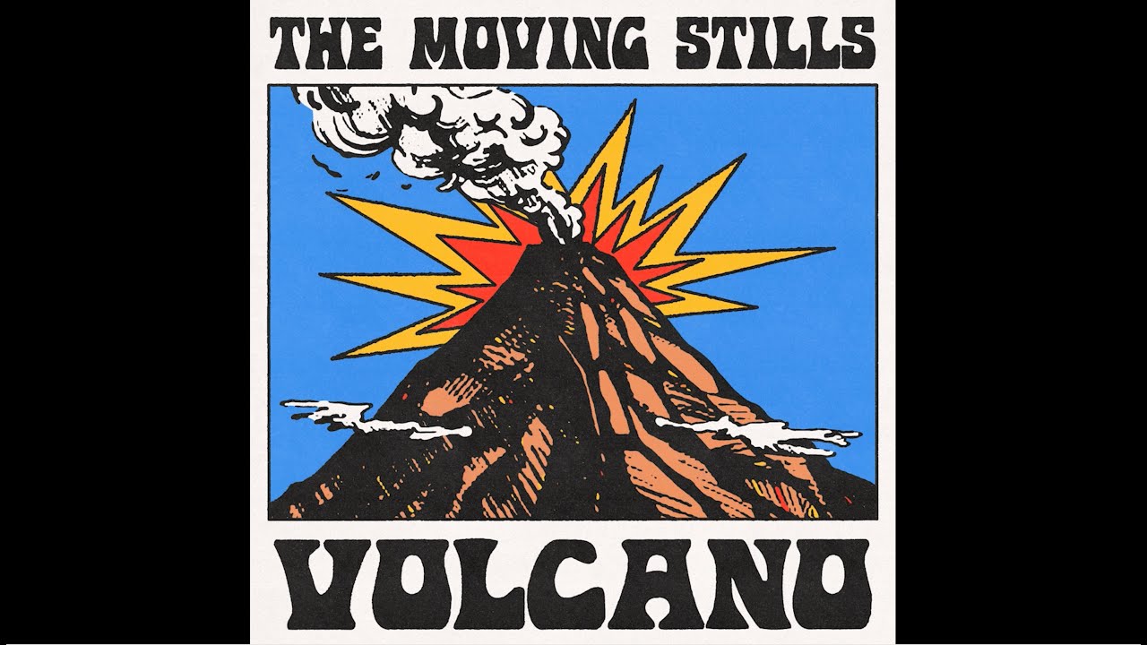 The Moving Stills - Volcano - YouTube
