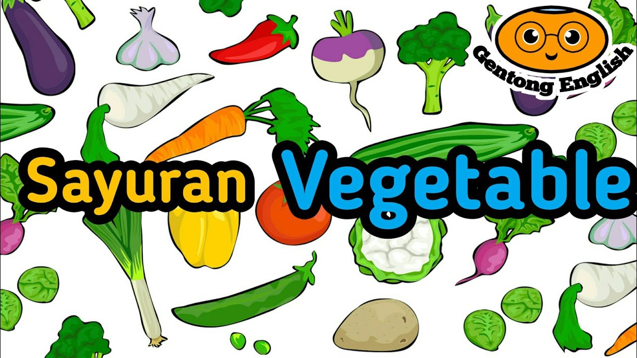 Nama Sayur Sayuran dalam Bahasa Inggris | Belajar Sayuran bahasa ...