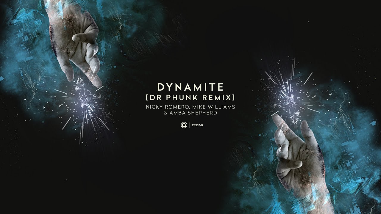 Nicky Romero, Mike Williams & Amba Shepherd - Dynamite (Dr Phunk Remix ...
