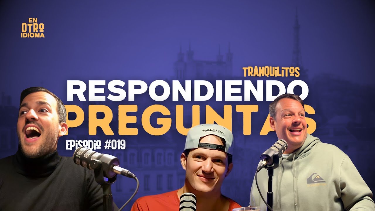 Tranquilitos, respondiendo preguntas | EP #019 - YouTube