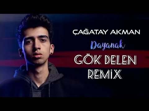 Çağatay Akman - Dayanak (GÖK DELEN REMİX)