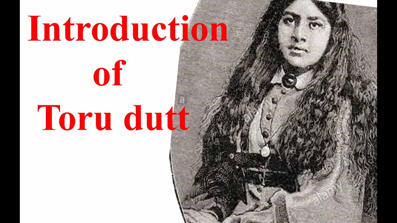 Introduction of Toru Dutt - YouTube